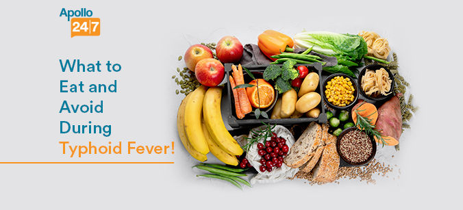 Typhoid Diet: What To Eat and Avoid in Typhoid?