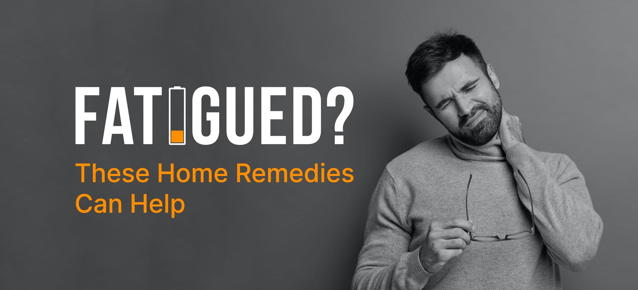 A Complete Guide to Fatigue: Causes, Home Remedies, and Red Flags