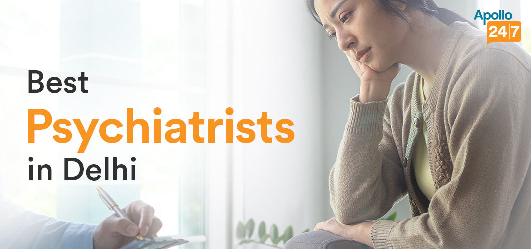 Top Psychiatrists in Delhi - Book your appointment with the best ...