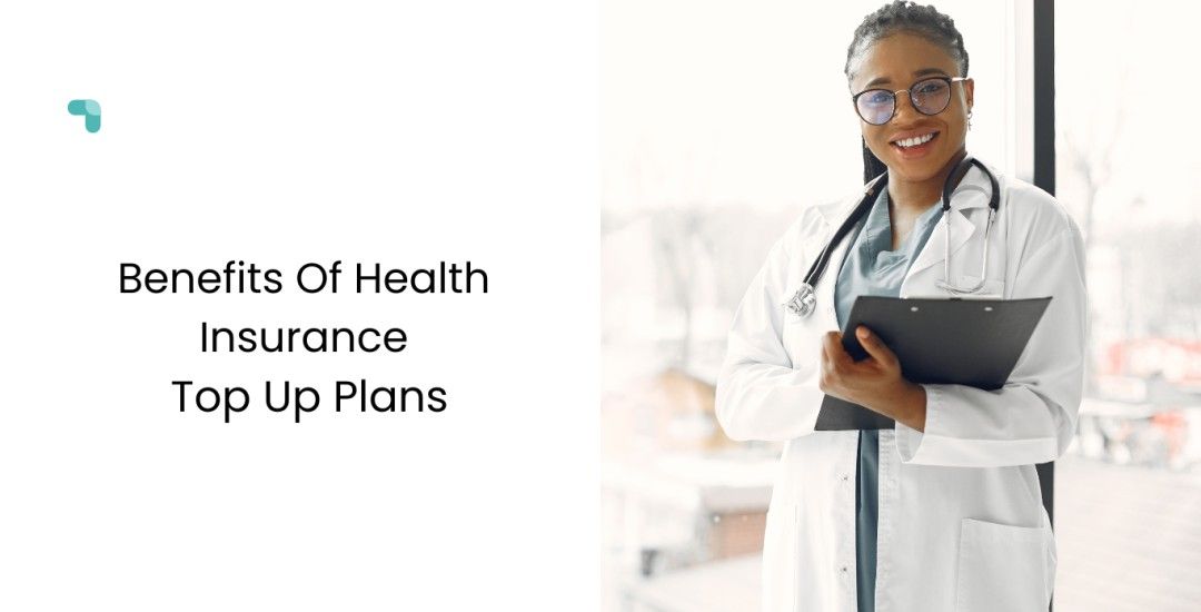 What is Top Up Health Insurance? Why Do You Need It?