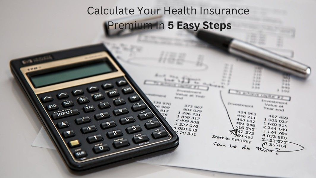 How to Calculate Your Health Insurance Premium?