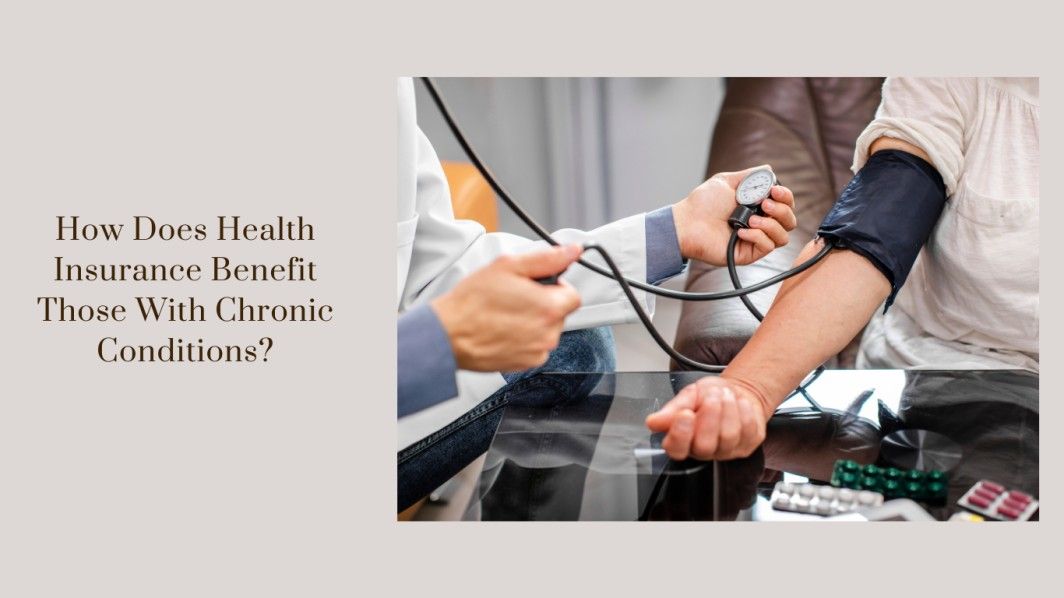 How Does Health Insurance Benefit Those With Chronic Conditions?
