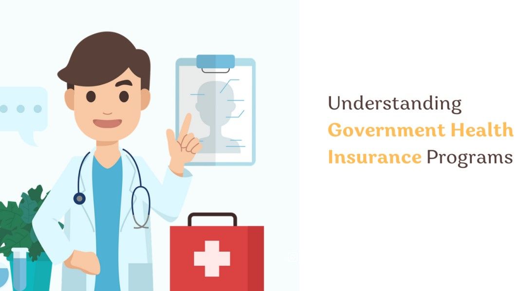 Government Health Insurance Programs: Benefits and Options