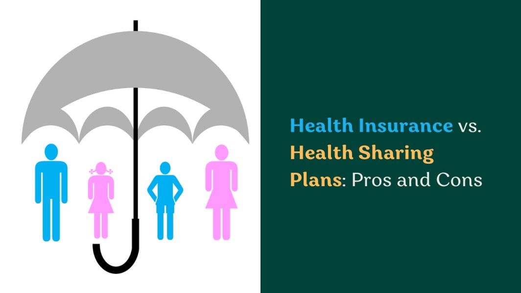 Comparing Health Insurance and Health Sharing Plans: Pros and Cons