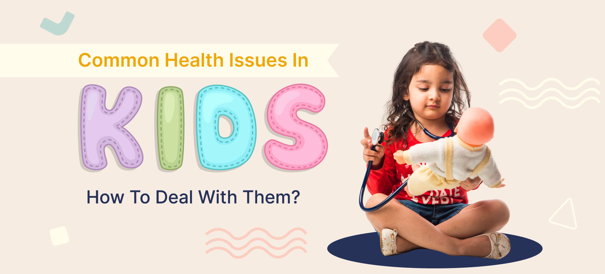Five Most Common Health Issues In Children & How To Deal With Them