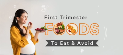 First Trimester Diet: Here’s What To Eat And What To Avoid