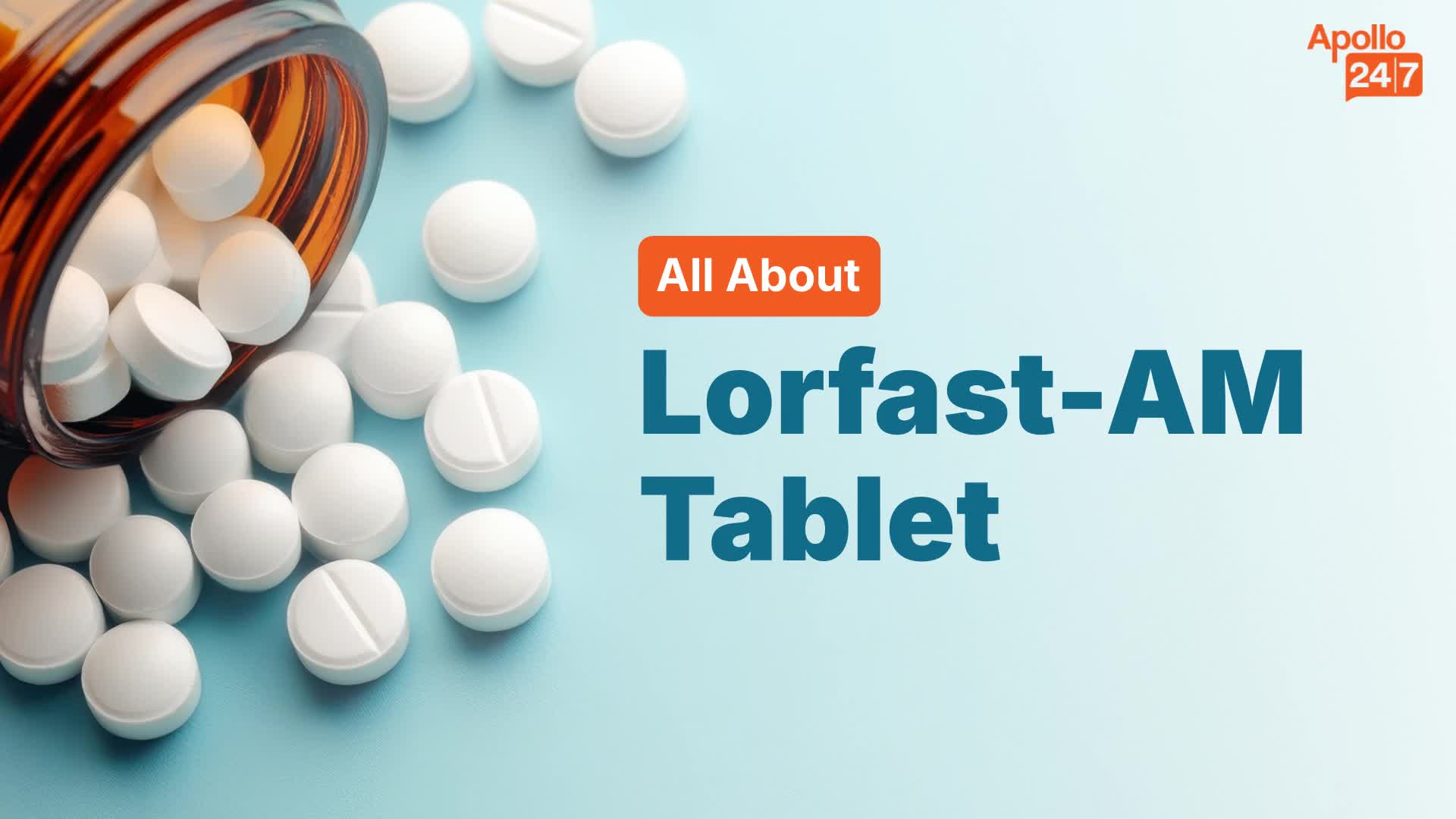 Lorfast-AM Tablet | Uses, Side Effects, Price | Apollo Pharmacy