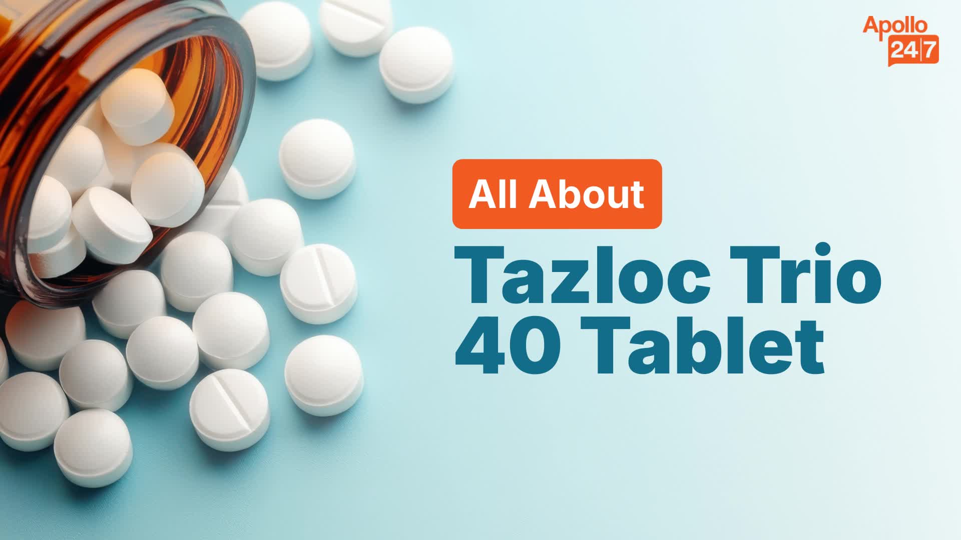 Tazloc Trio 40 Tablet | Uses, Side Effects, Price | Apollo Pharmacy