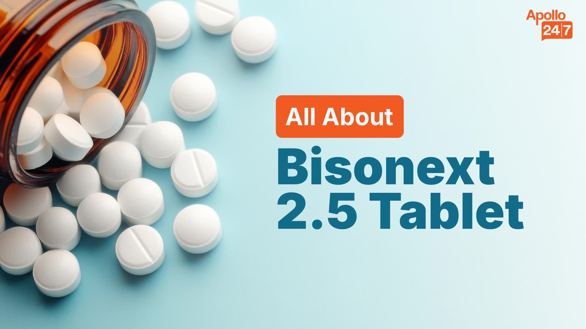 Bisonext 2.5 Tablet | Uses, Side Effects, Price | Apollo Pharmacy