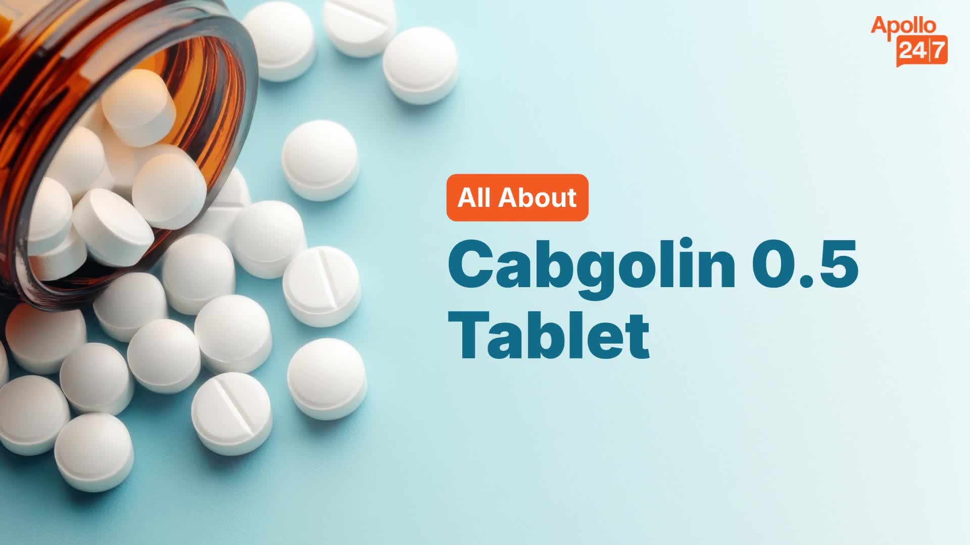 Cabgolin 0.5 Tablet | Uses, Side Effects, Price | Apollo Pharmacy