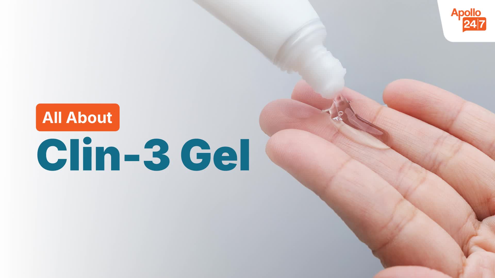 Clin-3 Gel | Uses, Side Effects, Price | Apollo Pharmacy