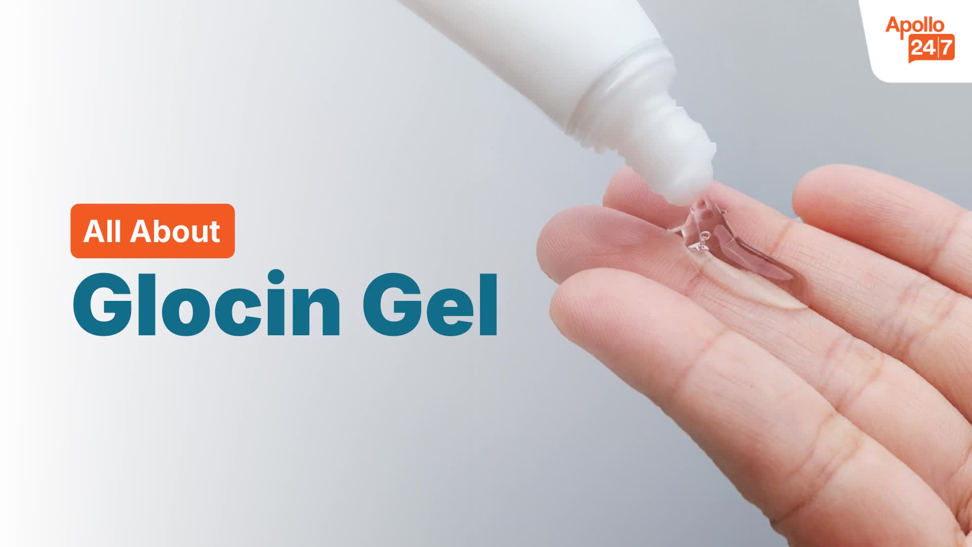 Glocin Gel | Uses, Side Effects, Price | Apollo Pharmacy