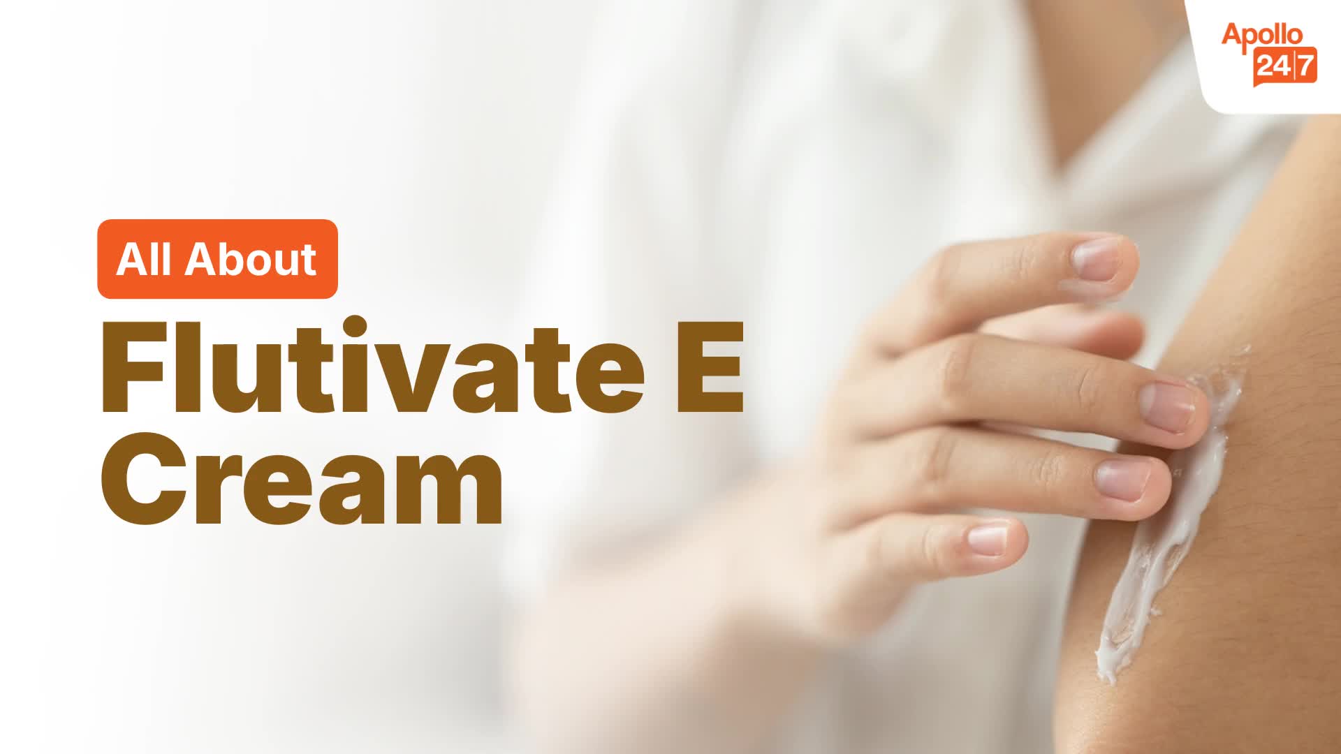 Flutivate E Cream | Uses, Side Effects, Price | Apollo Pharmacy