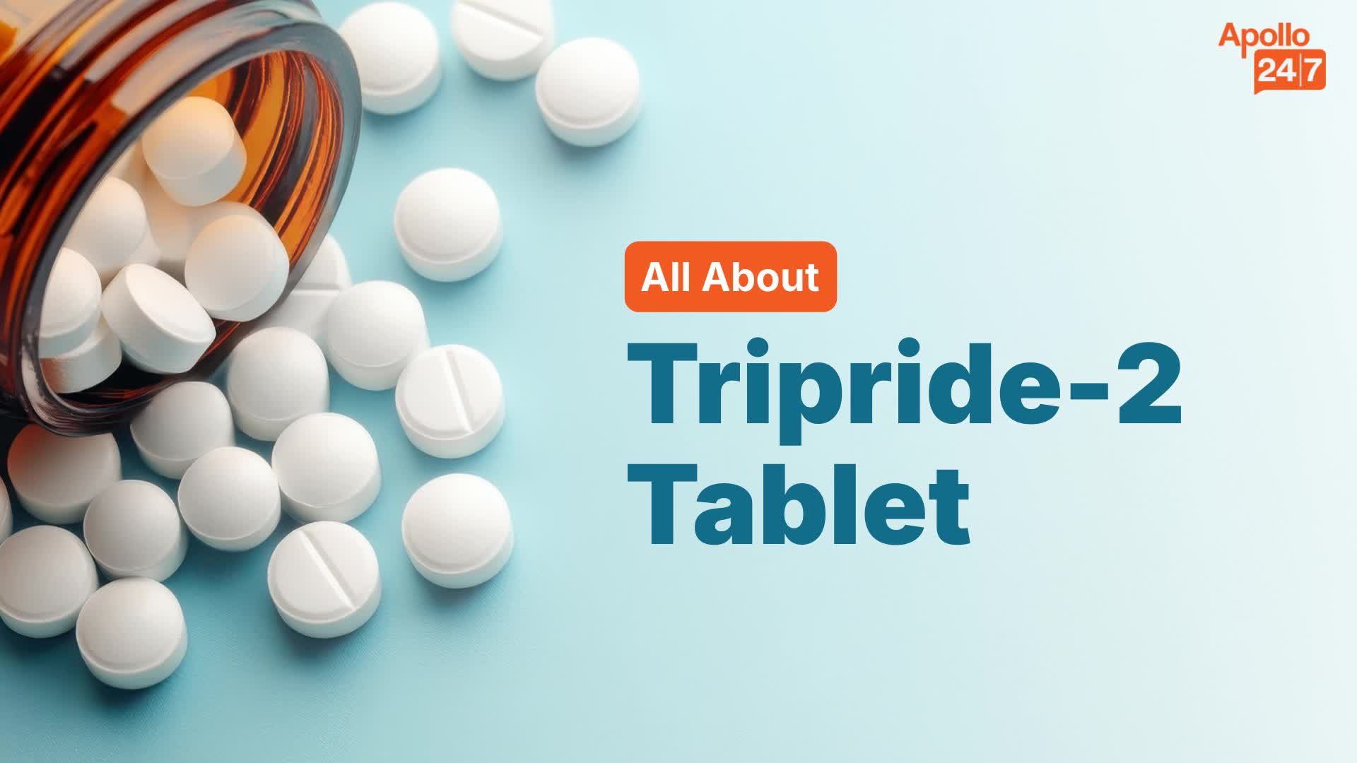Tripride-2 Tablet | Uses, Side Effects, Price | Apollo Pharmacy