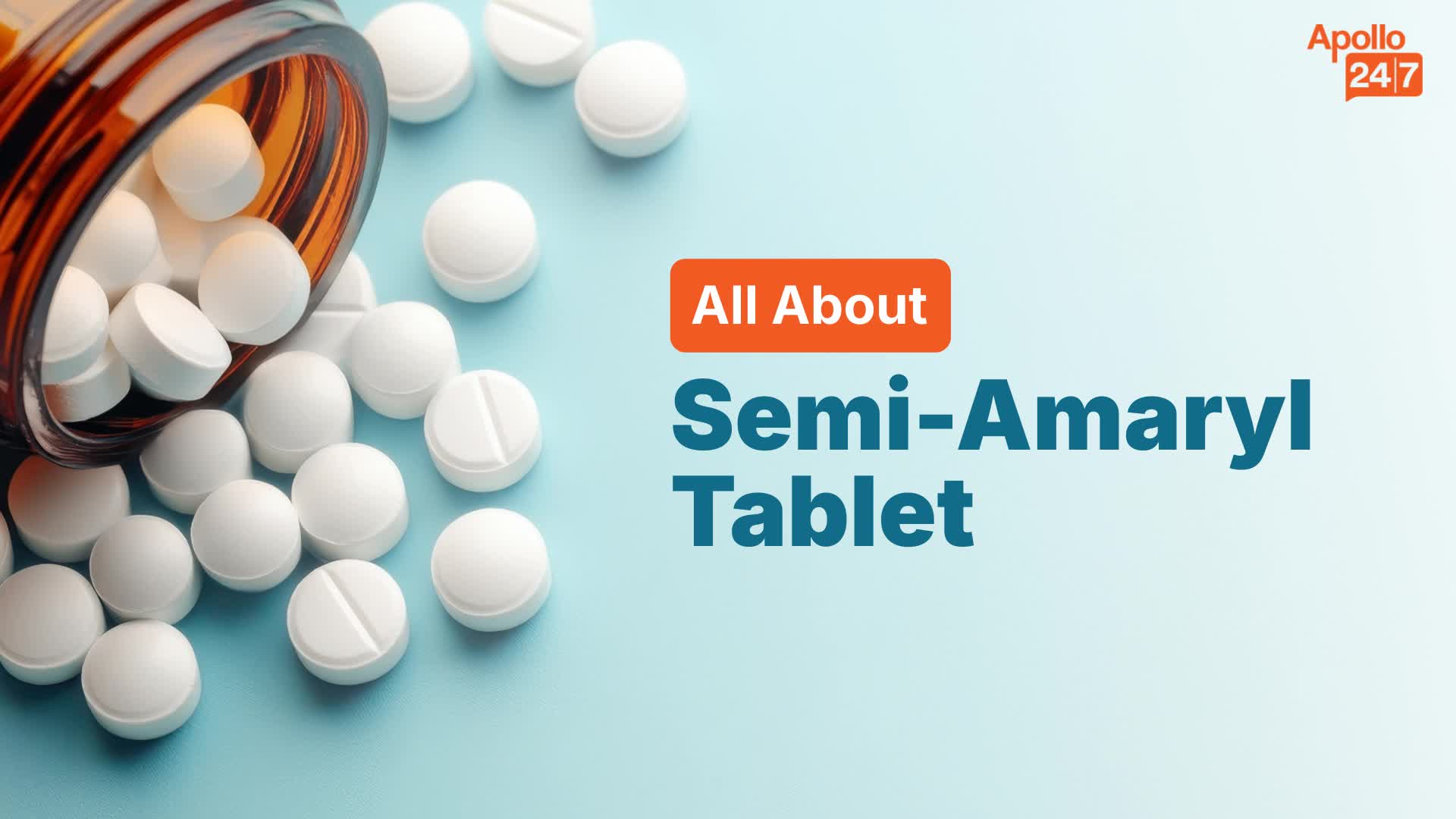 Semi-Amaryl Tablet | Uses, Side Effects, Price | Apollo Pharmacy