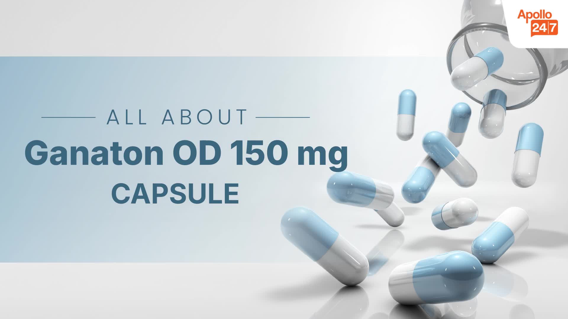 Ganaton OD 150 mg Capsule | Uses, Side Effects, Price | Apollo Pharmacy