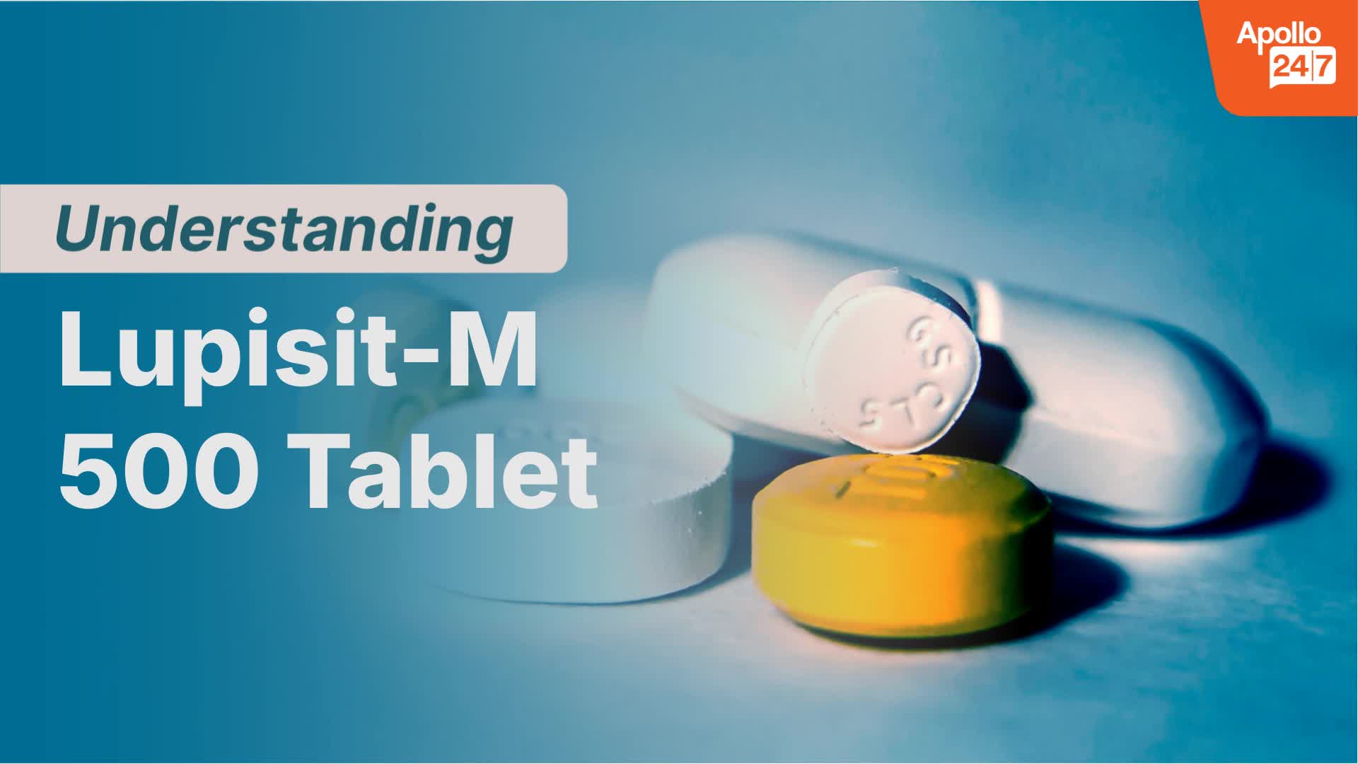 Lupisit-M 500 Tab | Uses, Side Effects, Price | Apollo Pharmacy