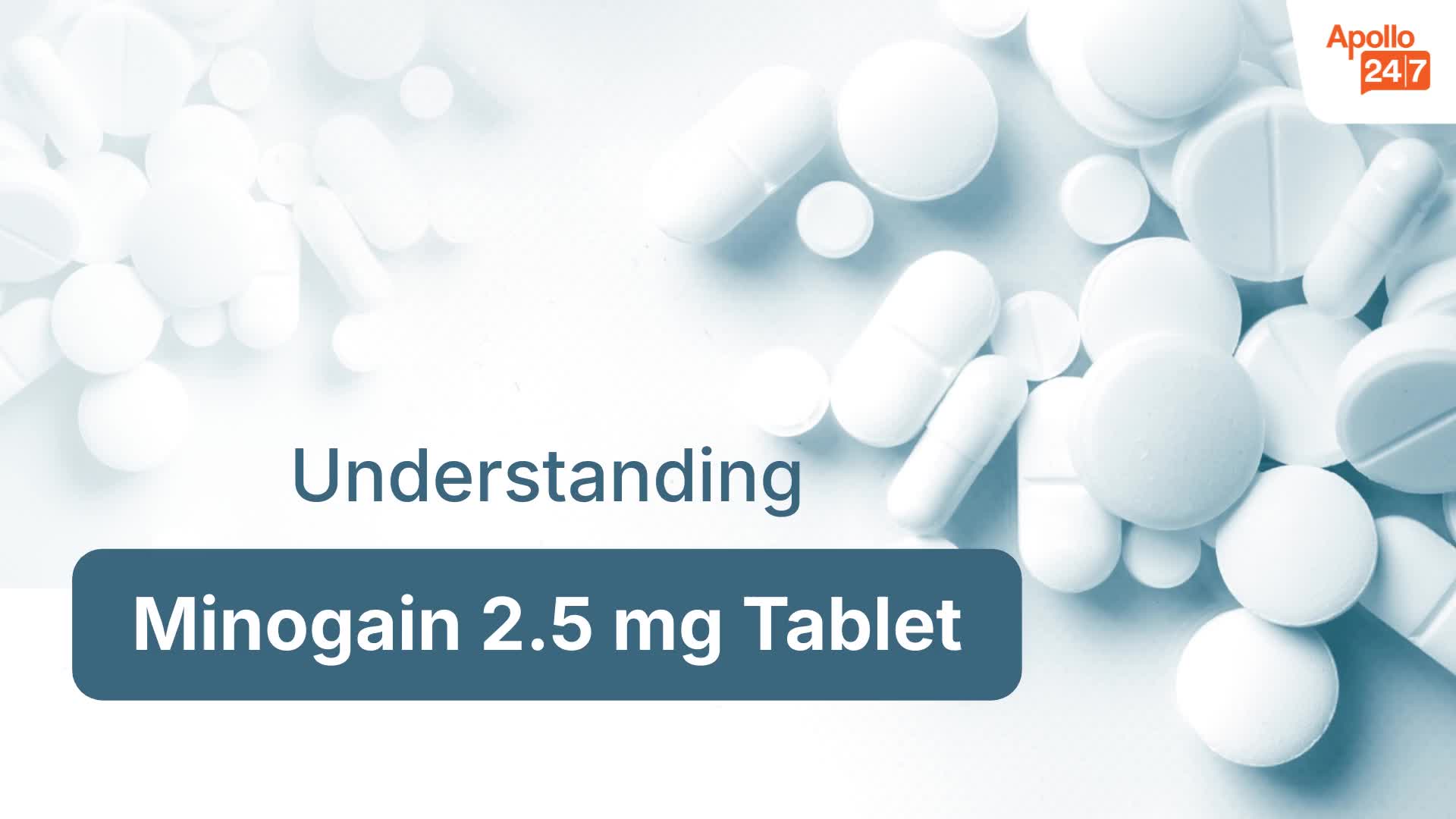 Minogain 2.5 mg Tablet | Uses, Side Effects, Price | Apollo Pharmacy