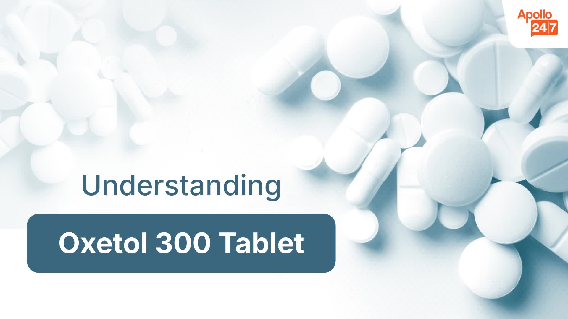 Oxetol 300 Tablet | Uses, Side Effects, Price | Apollo Pharmacy
