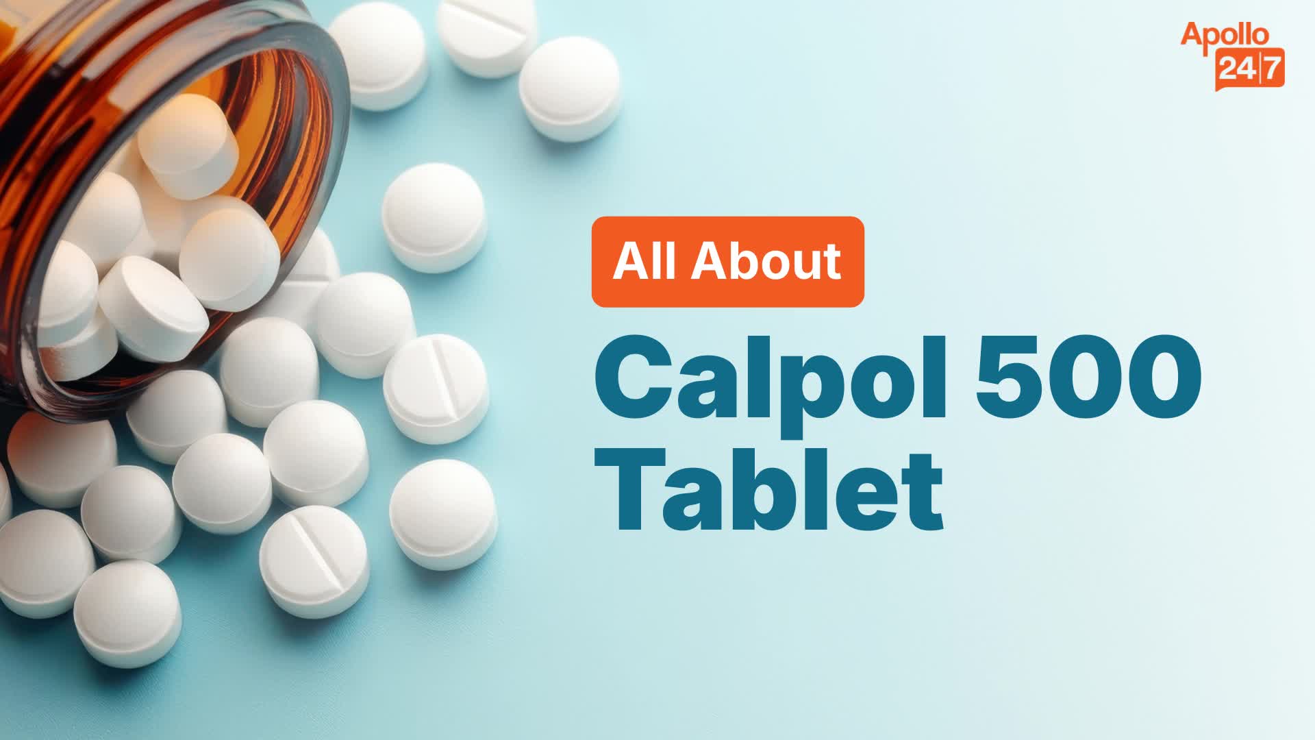 Calpol 500 Tablet | Uses, Side Effects, Price | Apollo Pharmacy