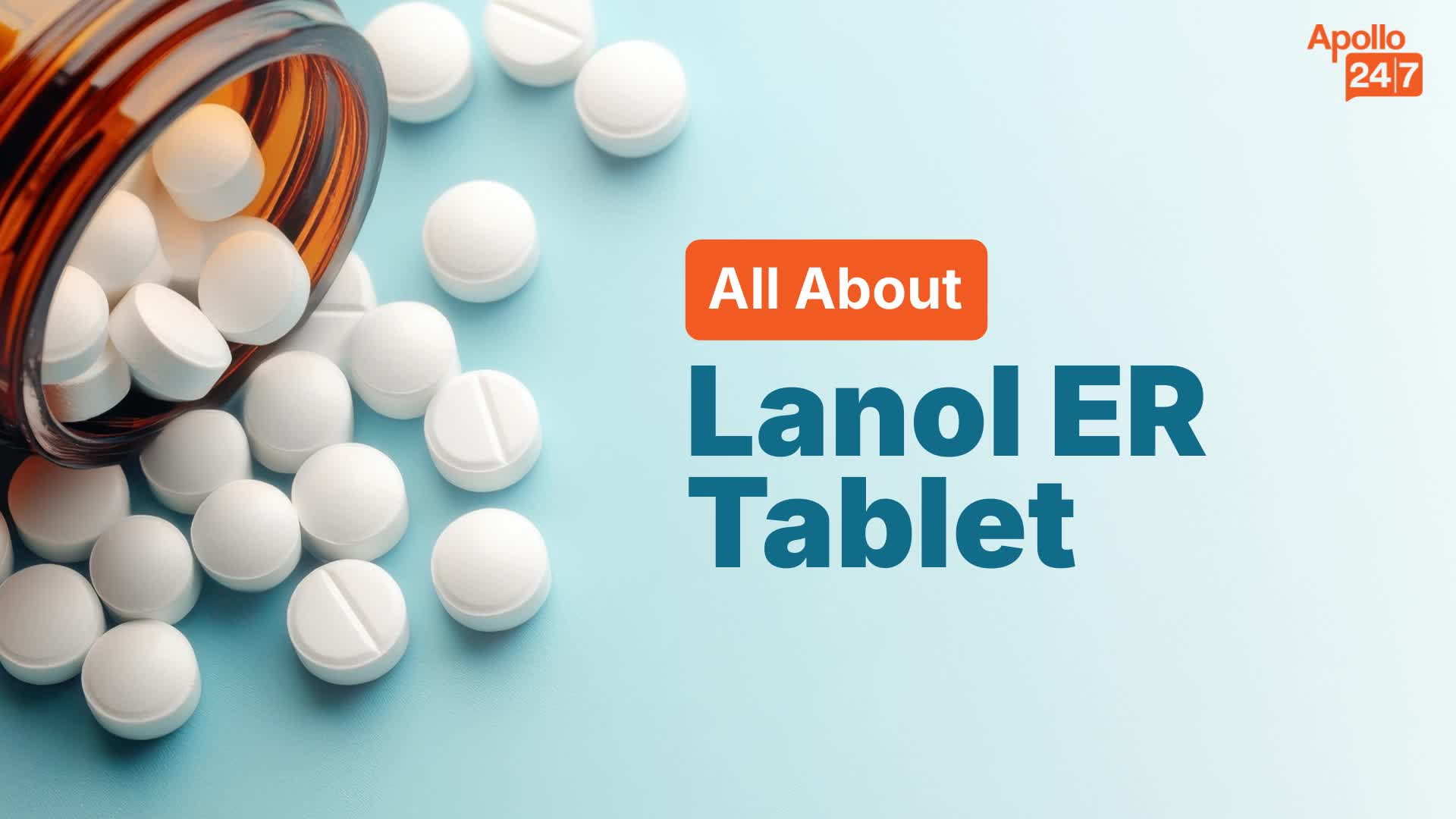 Lanol ER Tablet | Uses, Side Effects, Price | Apollo Pharmacy