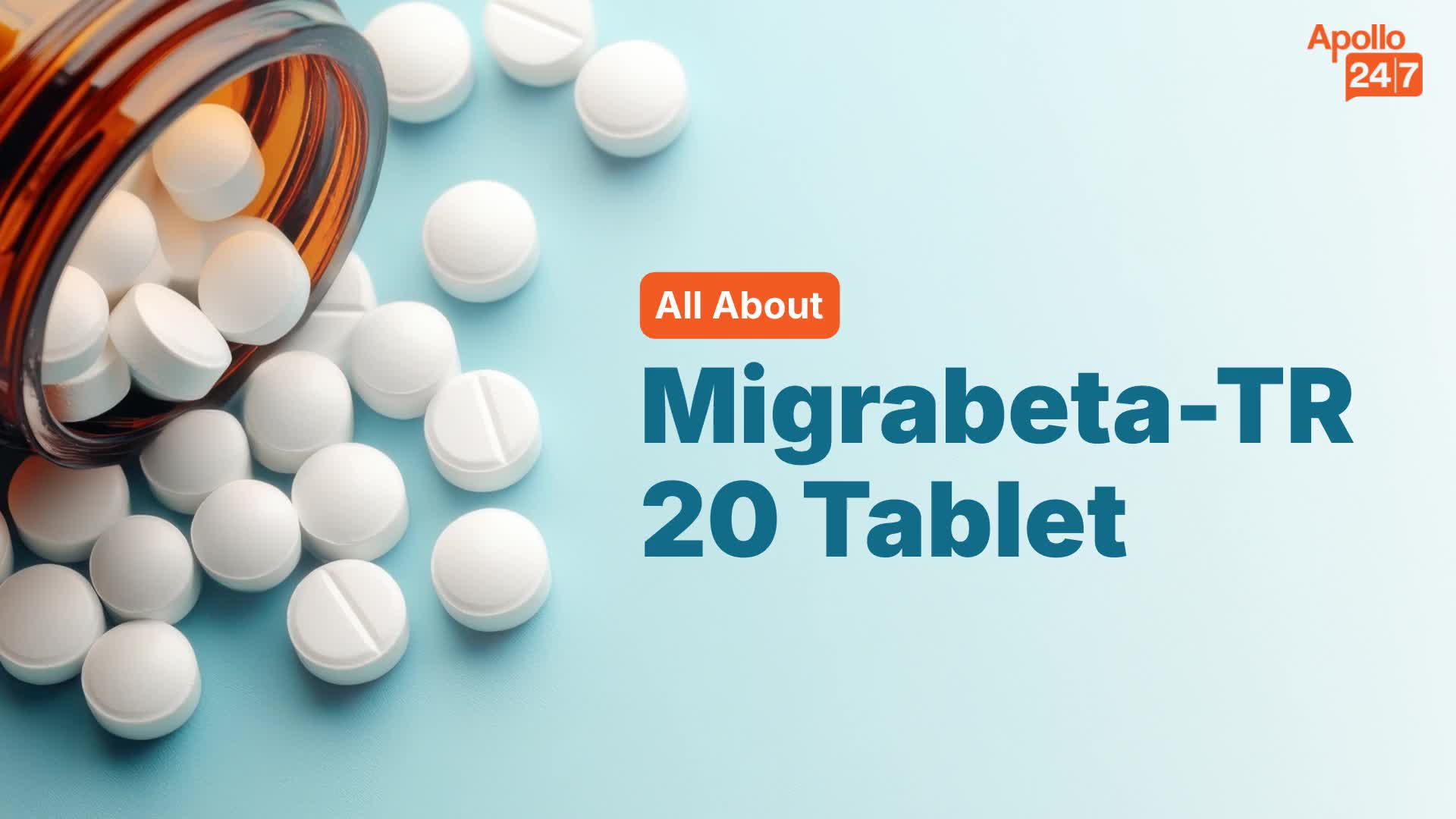 Migrabeta-TR 20 Tablet | Uses, Side Effects, Price | Apollo Pharmacy
