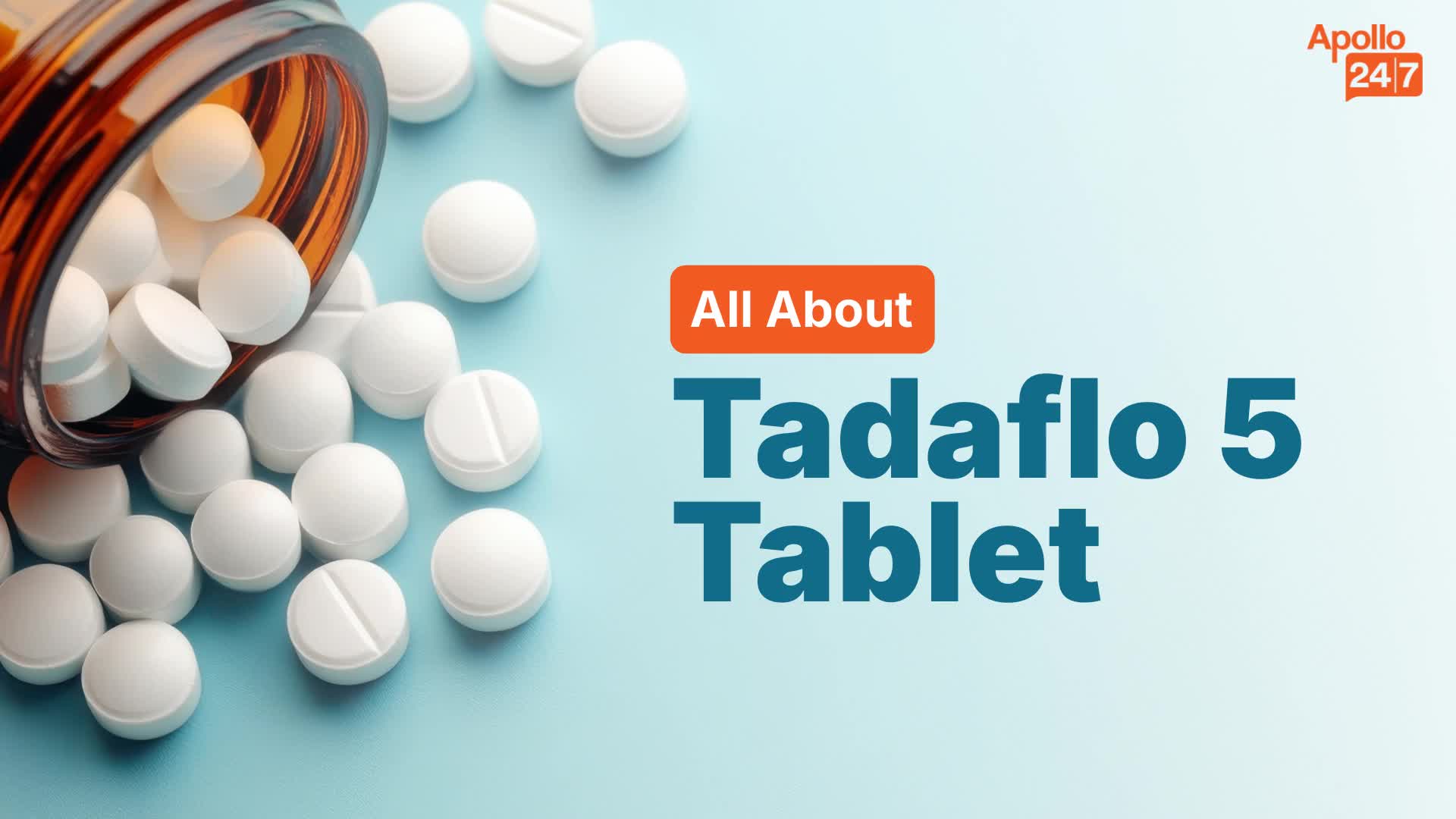 Tadaflo 5 Tablet | Uses, Side Effects, Price | Apollo Pharmacy